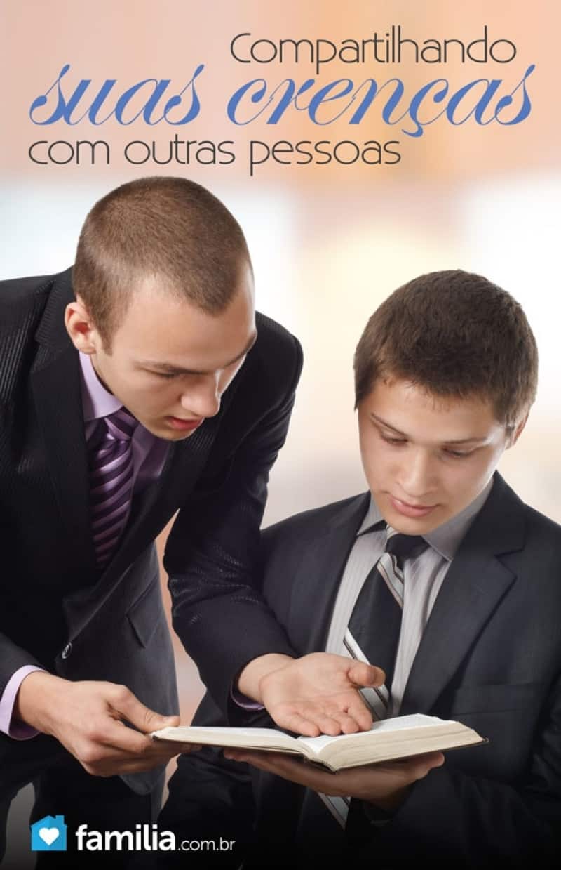 Compartilhando suas crenças com outras pessoas | Familia